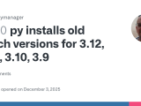 Py Installs Old Patch Versions For 3 12 3 11 3 10 3 9 Issue 230