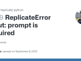 Replicateerror Input Prompt Is Required Issue 149 Replicate