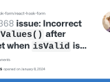 Issue Incorrect Getvalues After Reset When Isvalid Is
