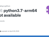 Python3 7 Arm64 Is Not Available Issue 856 Actions Setup Python