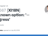 Xi18n Unknown Option Progress Issue 11667 Angular Angular