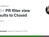 Pr Filter View Defaults To Closed Issue 1494 Github Visualstudio