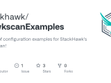 Github Stackhawk Hawkscanexamples A Repo Of Configuration Examples
