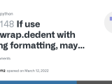 If Use Textwrap Dedent With String Formatting May Get Unintended