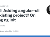 Adding Angular Cli To Existing Project On Using Ng Init Issue 755