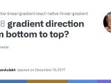 Gradient Direction From Bottom To Top Issue 248 React Native