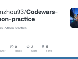 Github Justinzhou93 Codewars Python Practice Codewars Python Practice