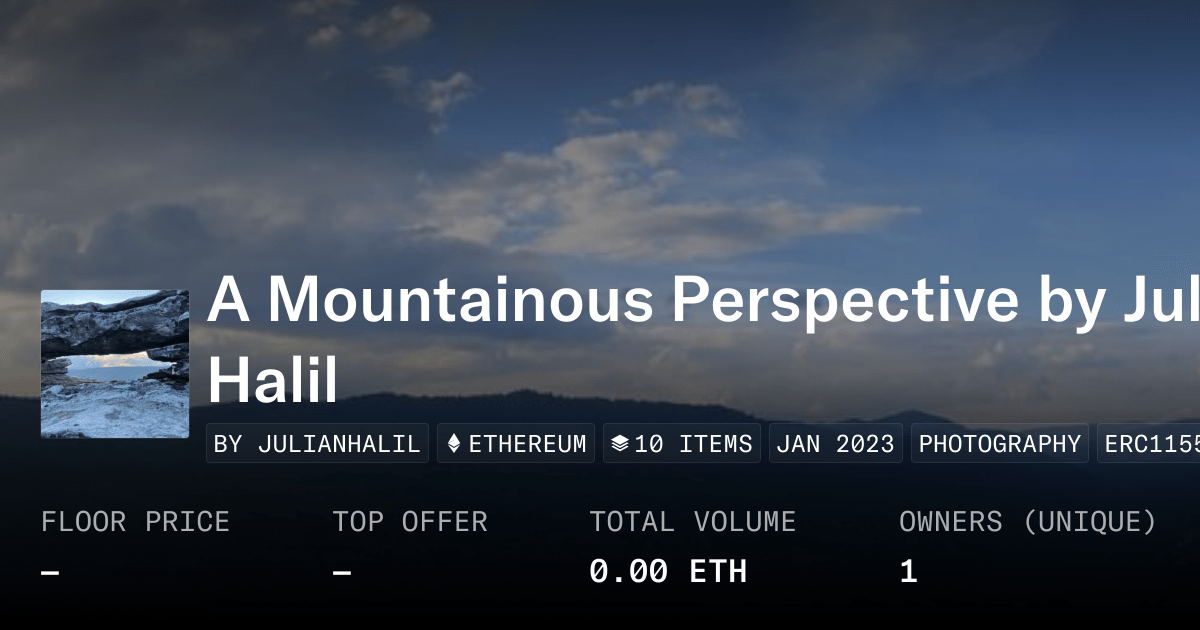 A Mountainous Perspective By Julian Halil Collection Opensea