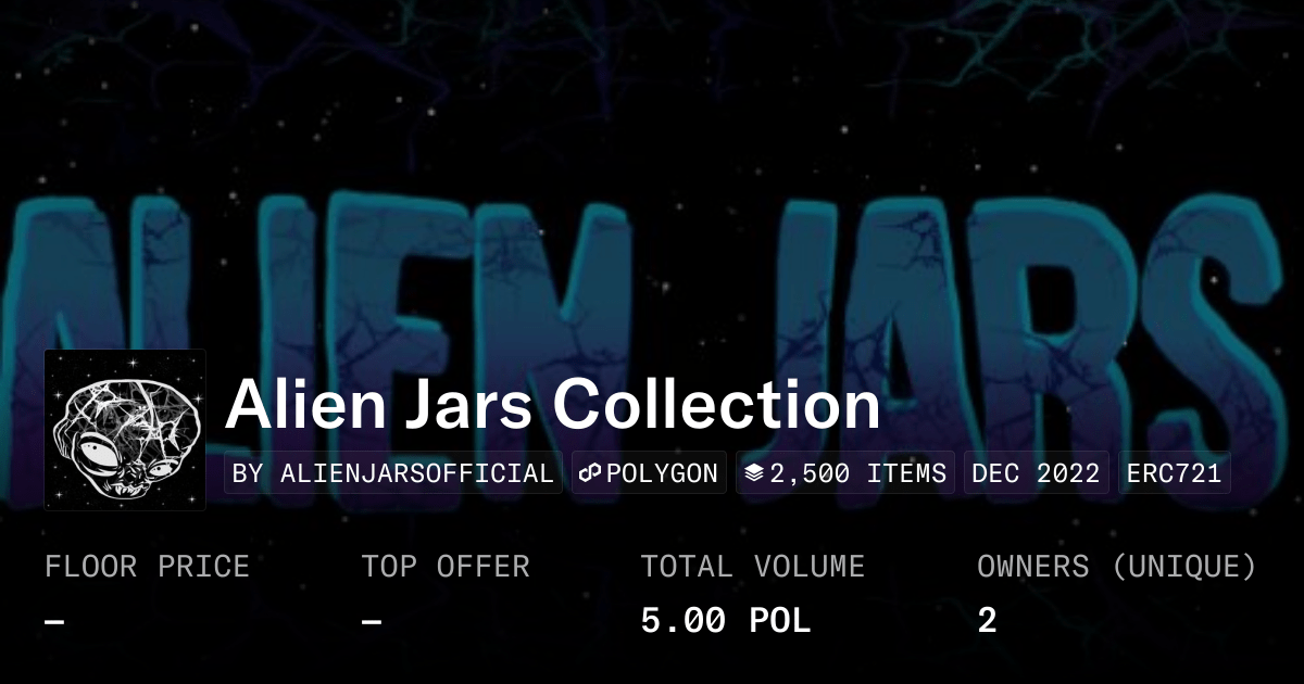 Alien Jars Collection Collection Opensea