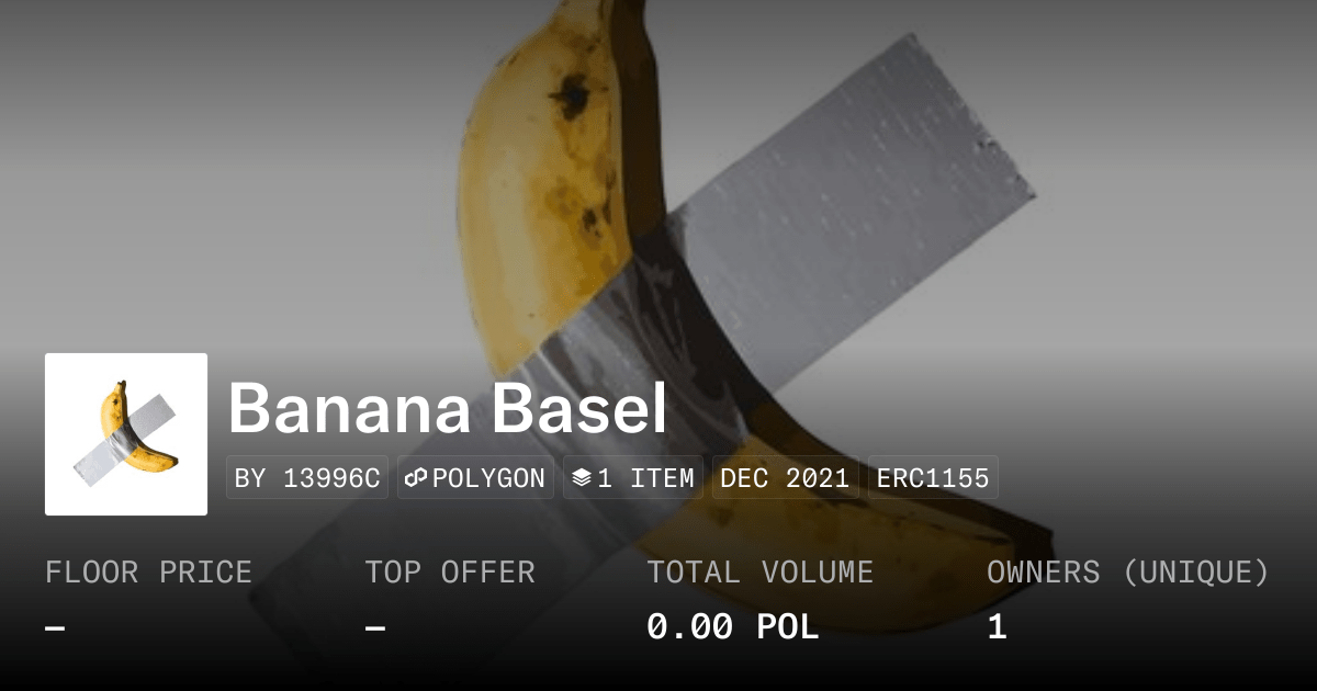 Banana Basel Collection Opensea