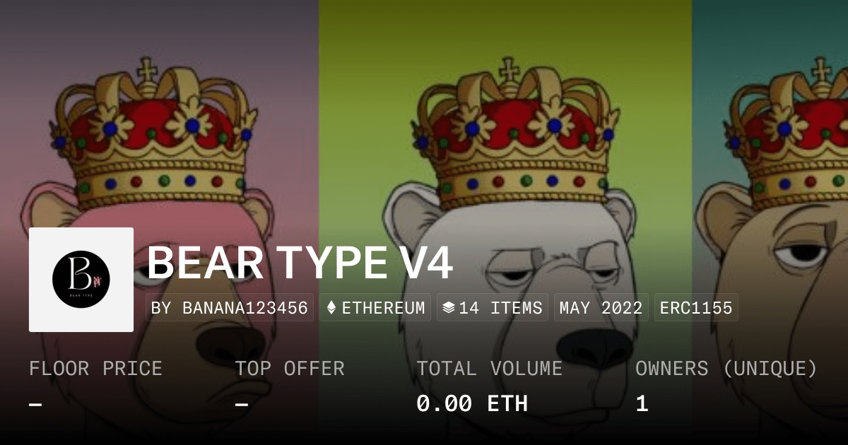 Bear Type V4 Collection Opensea