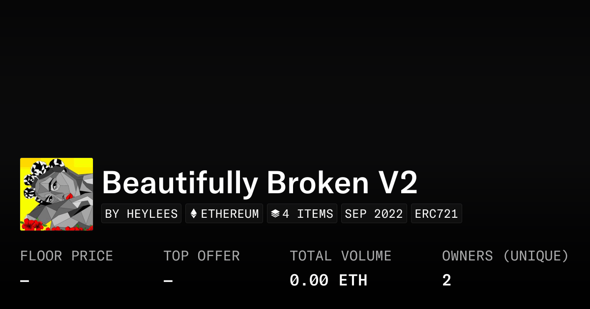 Beautifully Broken V2 Collection Opensea