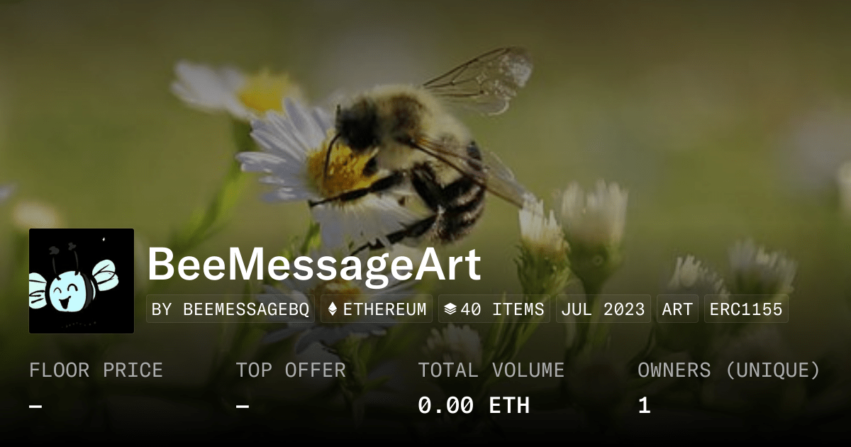Beemessageart Collection Opensea