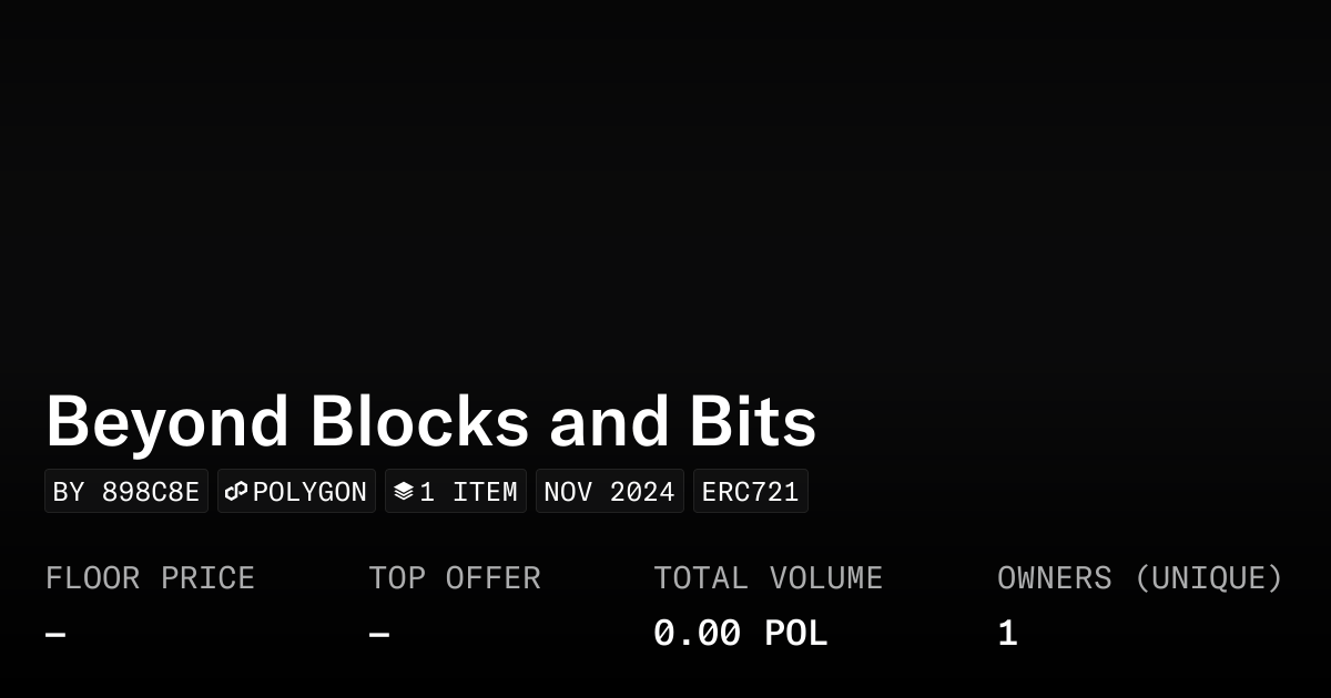 Beyond Blocks And Bits Collection Opensea