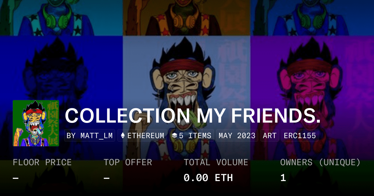 Collection My Friends Collection Opensea