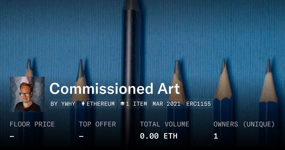Commissioned Art Collection Opensea