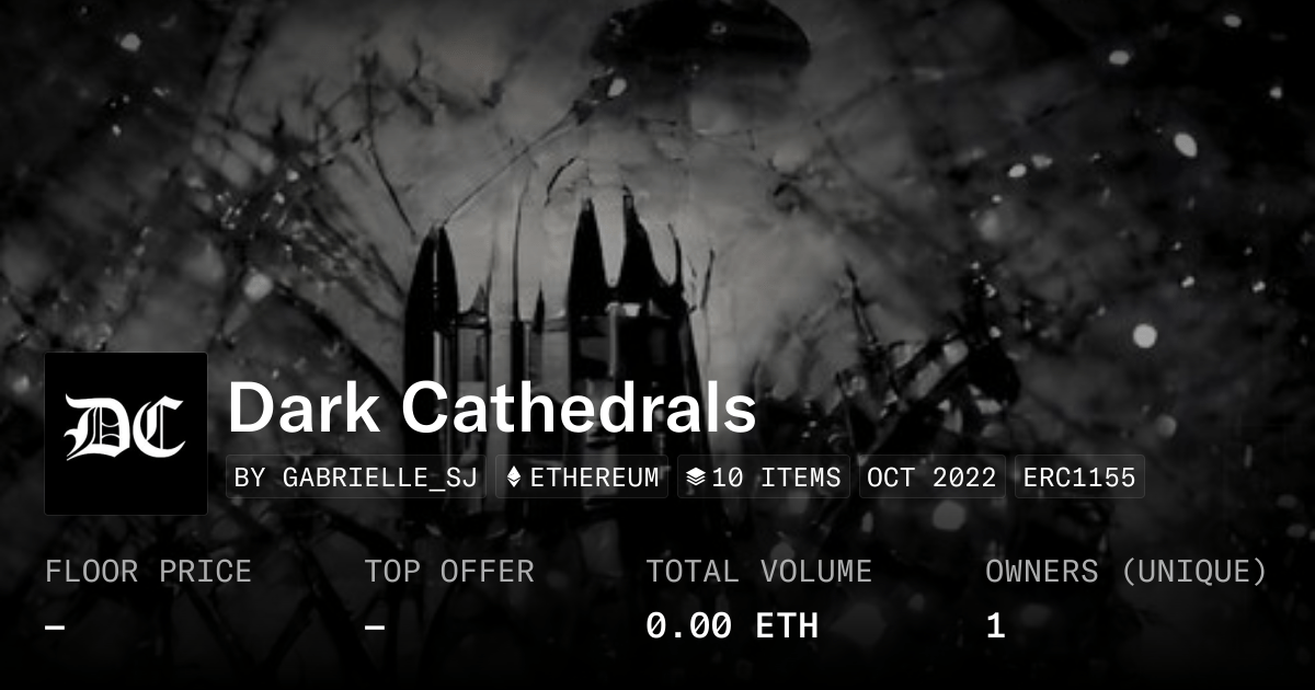 Dark Cathedrals Collection Opensea