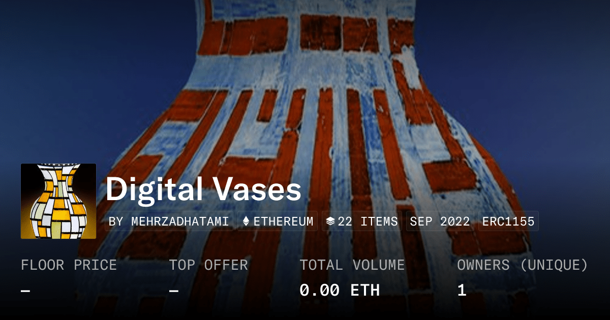 Digital Vases Collection Opensea