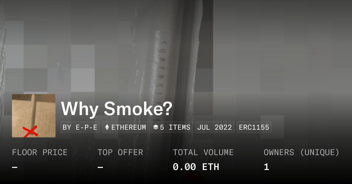 Why Smoke Collection Opensea