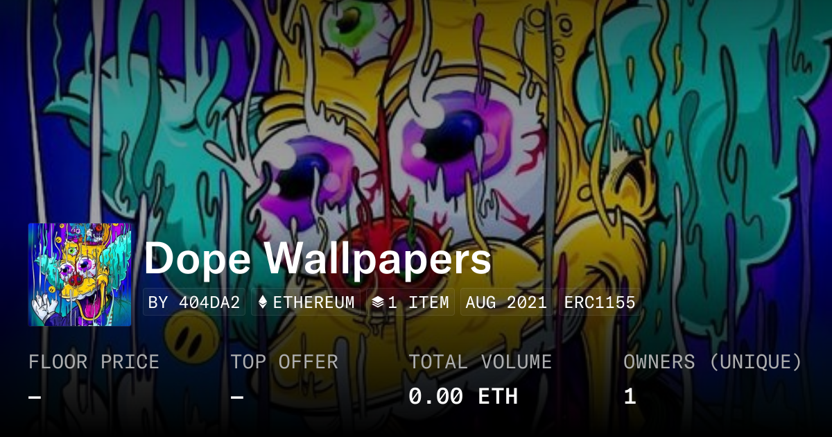Dope Wallpapers Collection Opensea