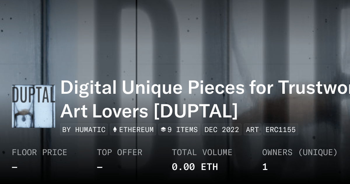 Digital Unique Pieces For Trustworthy Art Lovers Duptal Collection