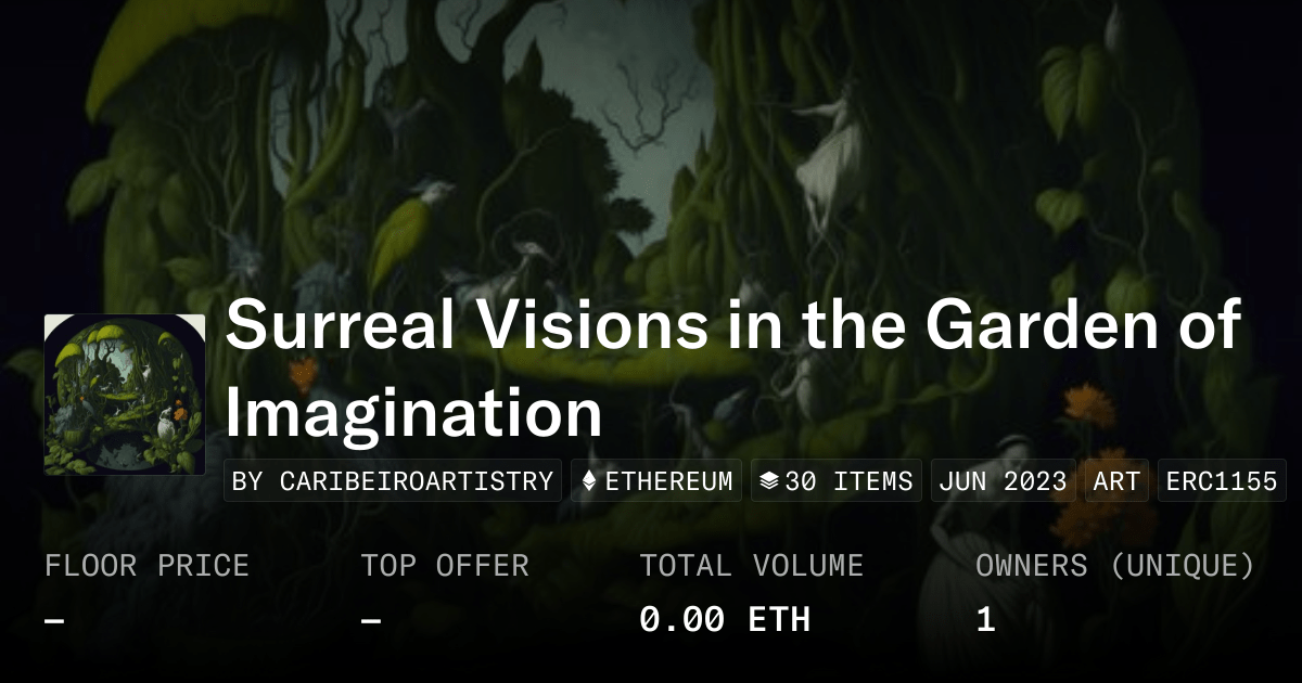 Surreal Visions In The Garden Of Imagination Collection Opensea