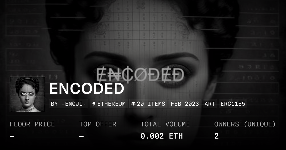Encoded Collection Opensea