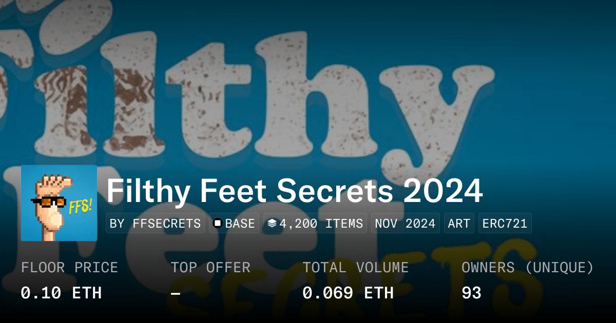 Filthy Feet Secrets 2024 Collection Opensea