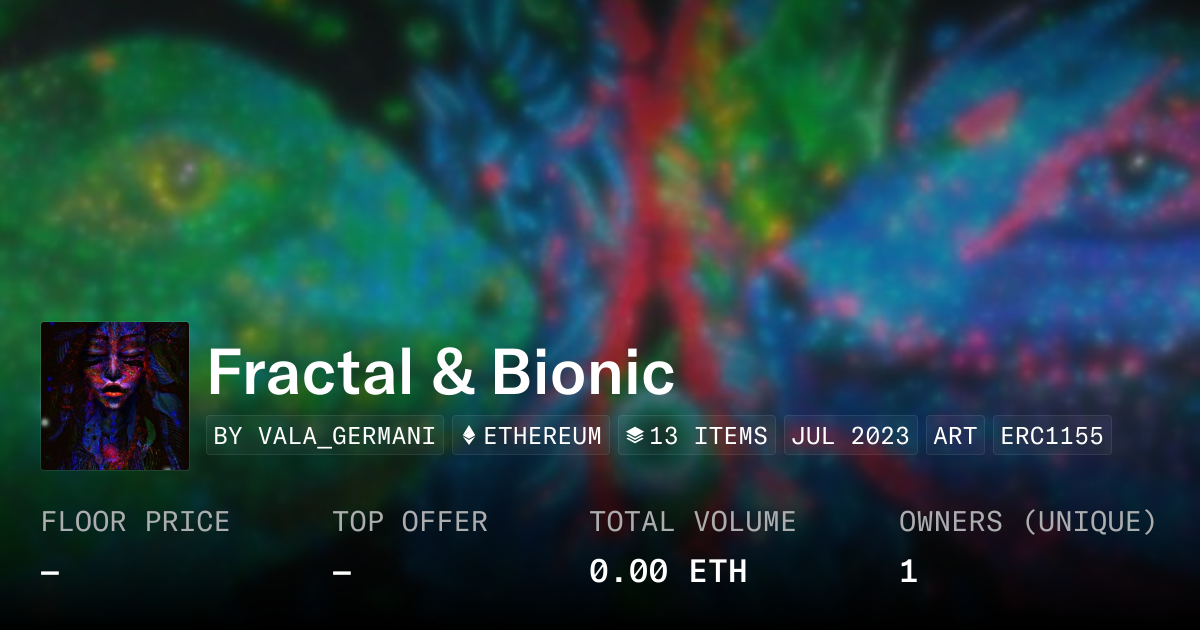 Fractal Bionic Collection Opensea