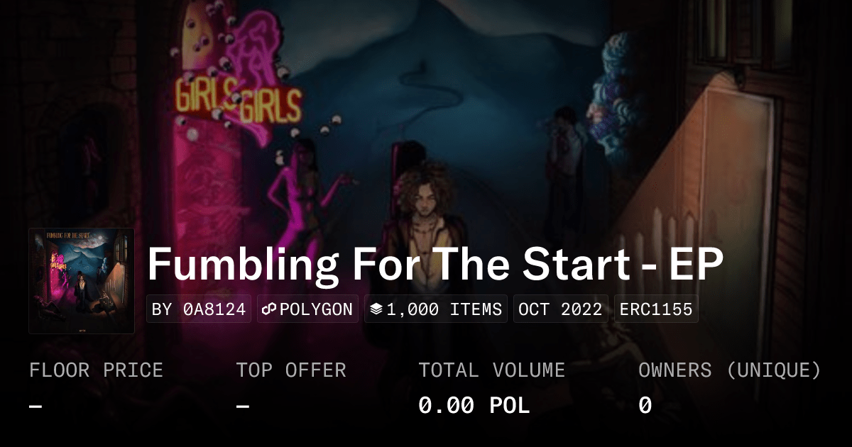 Fumbling For The Start Ep Collection Opensea