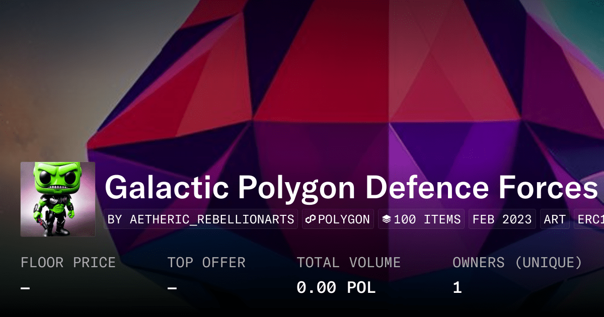 Galactic Polygon Defence Forces Collection Opensea