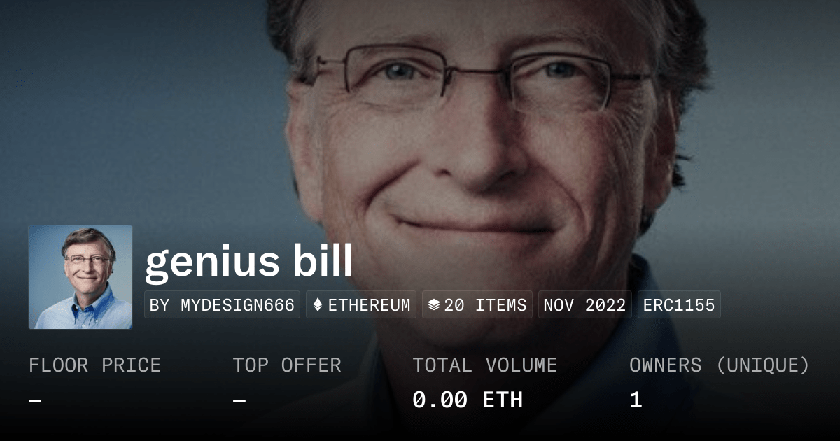 Genius Bill Collection Opensea