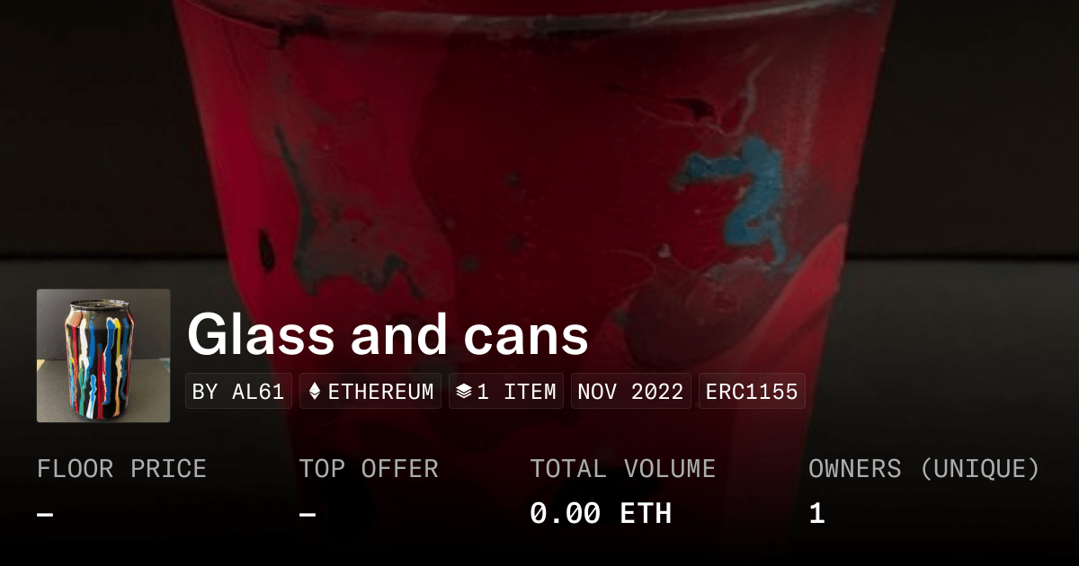 Glass And Cans Collection Opensea