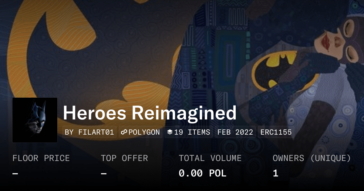 Heroes Reimagined Collection Opensea
