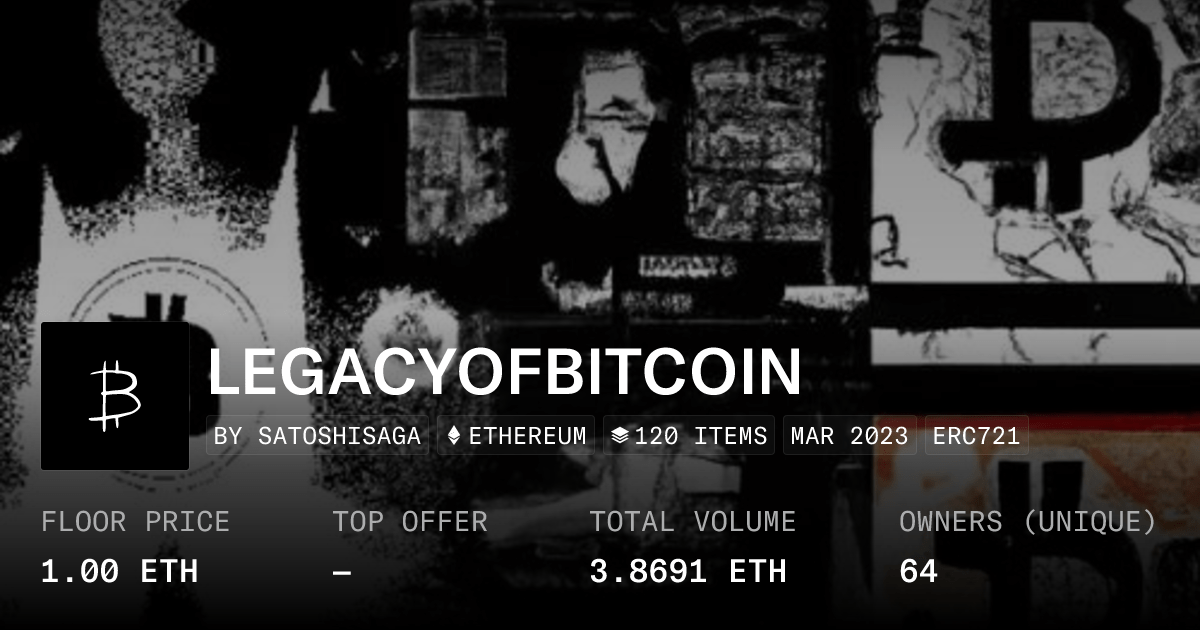 Legacyofbitcoin Collection Opensea