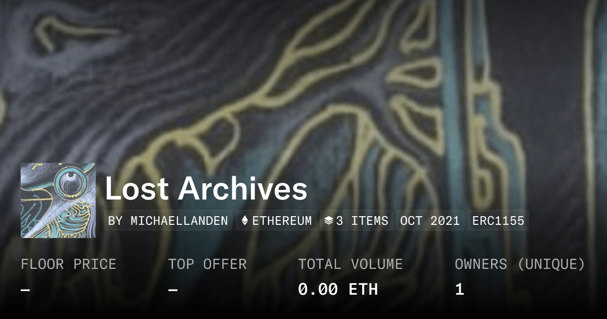 Lost Archives Collection Opensea