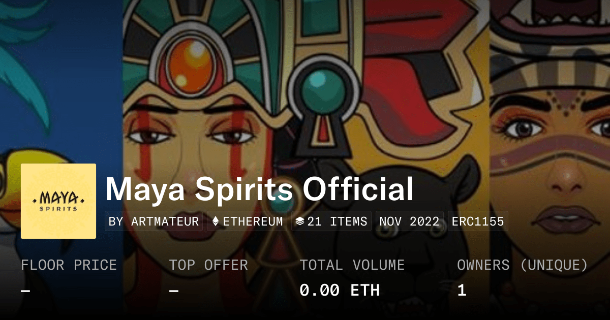 Maya Spirits Official Collection Opensea