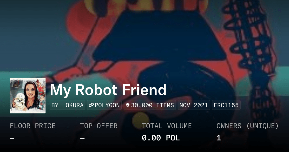 My Robot Friend Collection Opensea