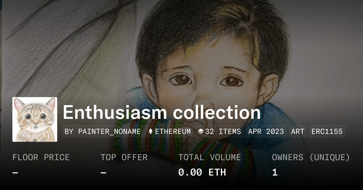 Enthusiasm Collection Collection Opensea