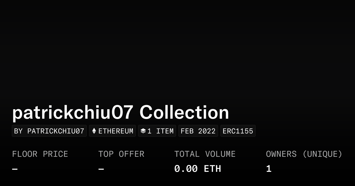 Patrickchiu07 Collection Collection Opensea