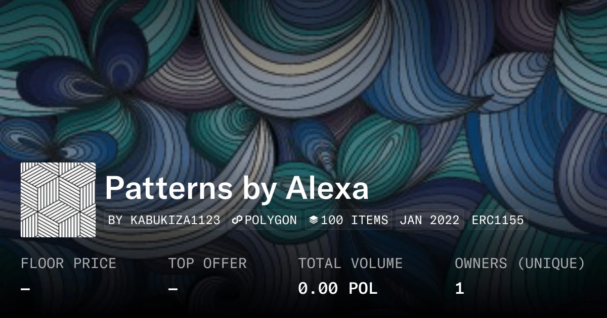 Patterns By Alexa Collection Opensea