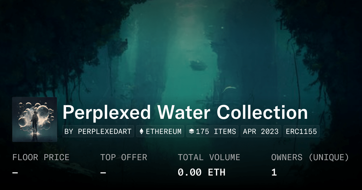 Perplexed Water Collection Collection Opensea