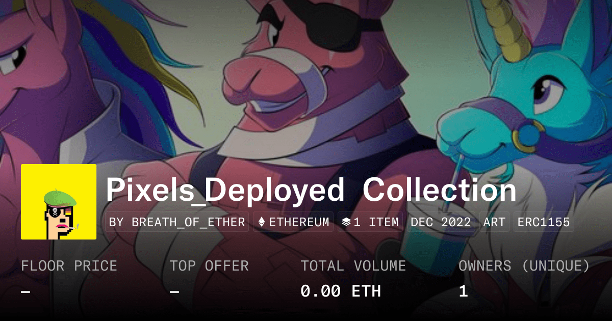 Pixels Deployed Collection Collection Opensea