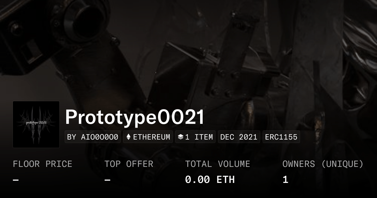 Prototype0021 Collection Opensea