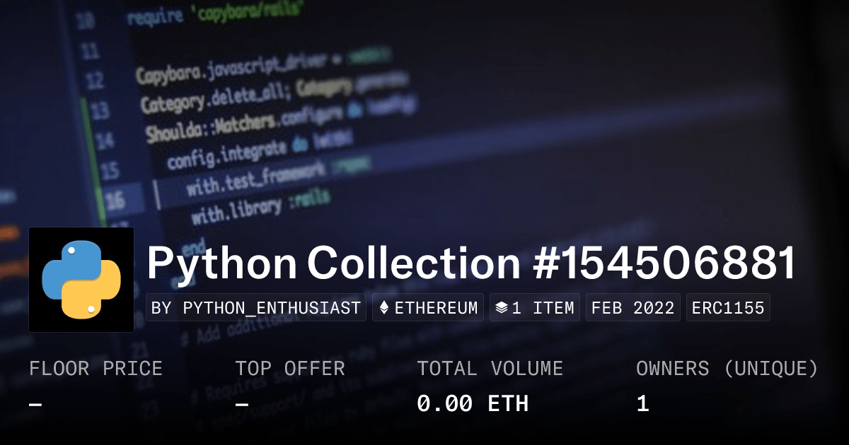 Python Collection 154506881 Collection Opensea