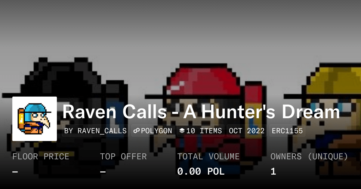 Raven Calls A Hunter S Dream Collection Opensea