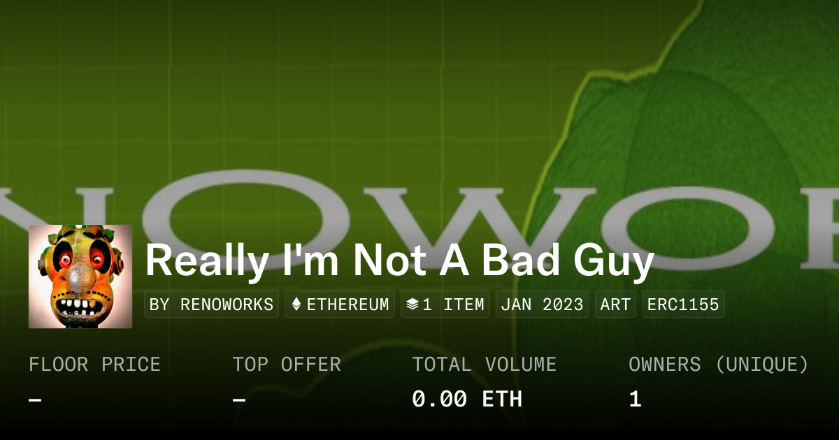 Really I M Not A Bad Guy Collection Opensea