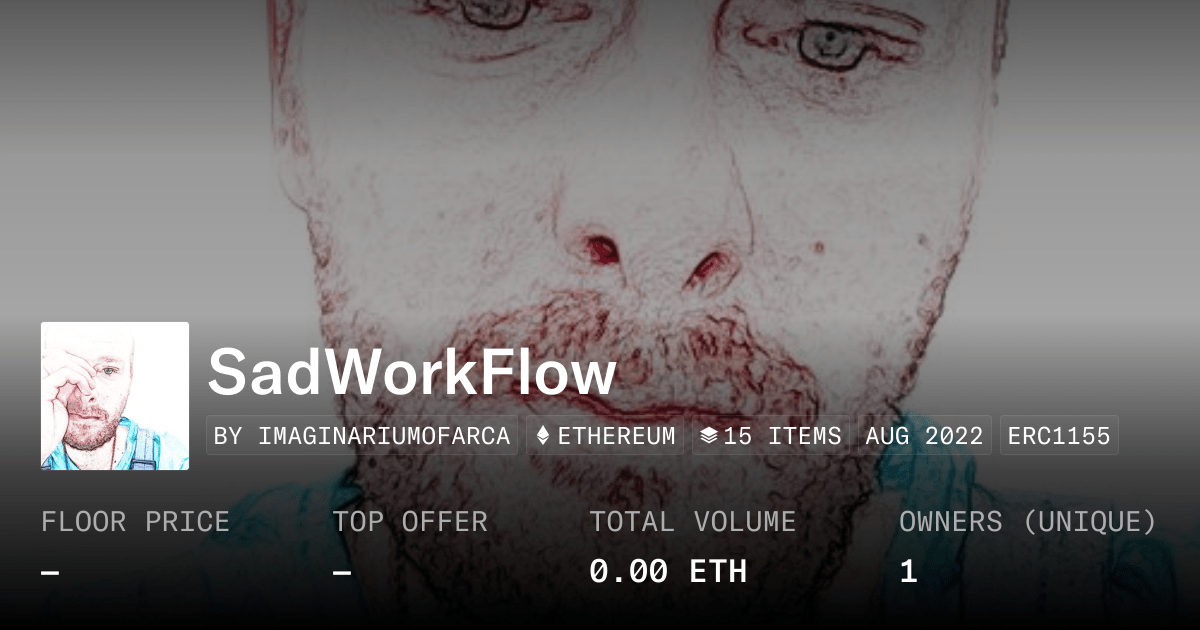 Sadworkflow Collection Opensea