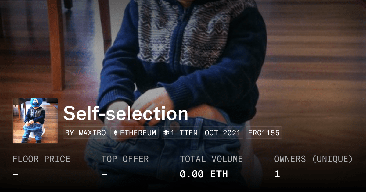 Self Selection Collection Opensea