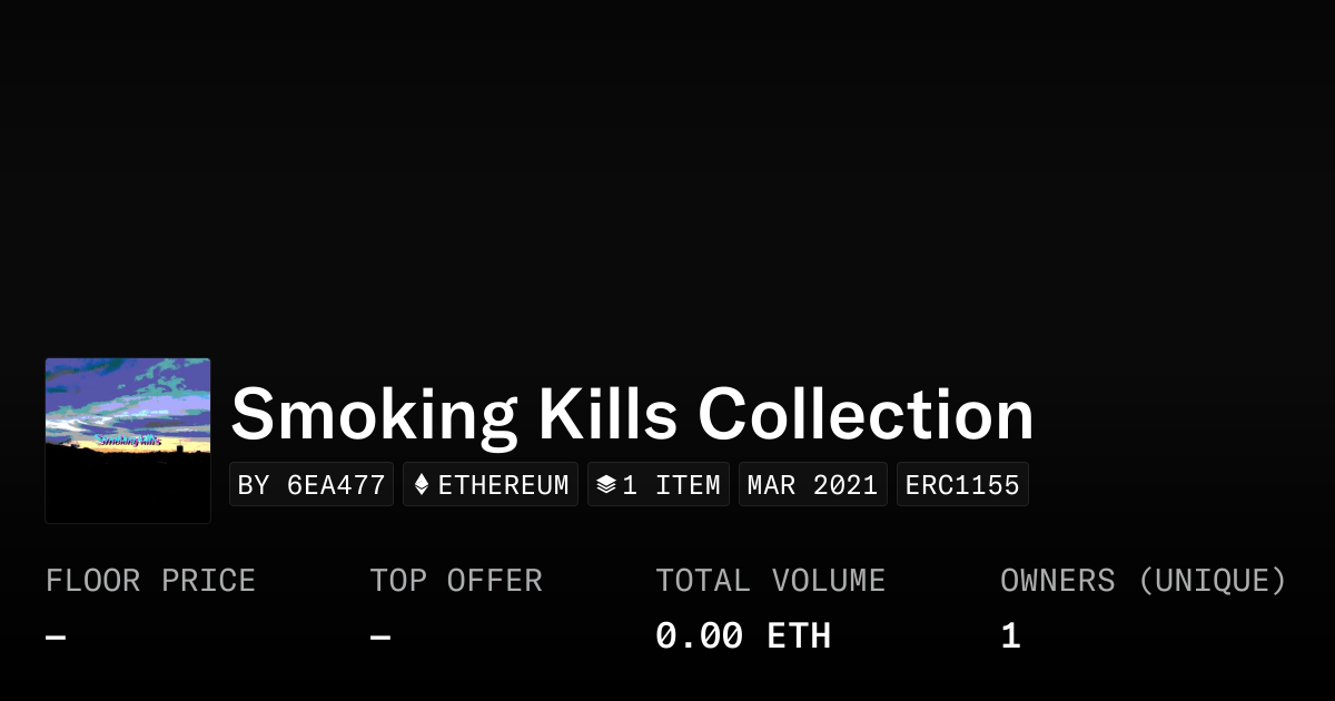 Smoking Kills Collection Collection Opensea